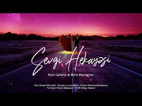 Boris Bayramov ft. Elçin Cəfərov — Sevgi Hekayəsi