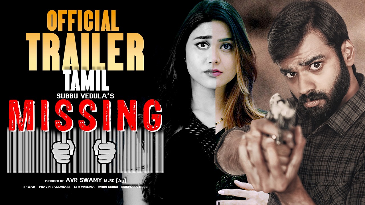 MISSING - OFFICIAL TRAILER | 4K Tamil | Crime Thriller 2024 ...