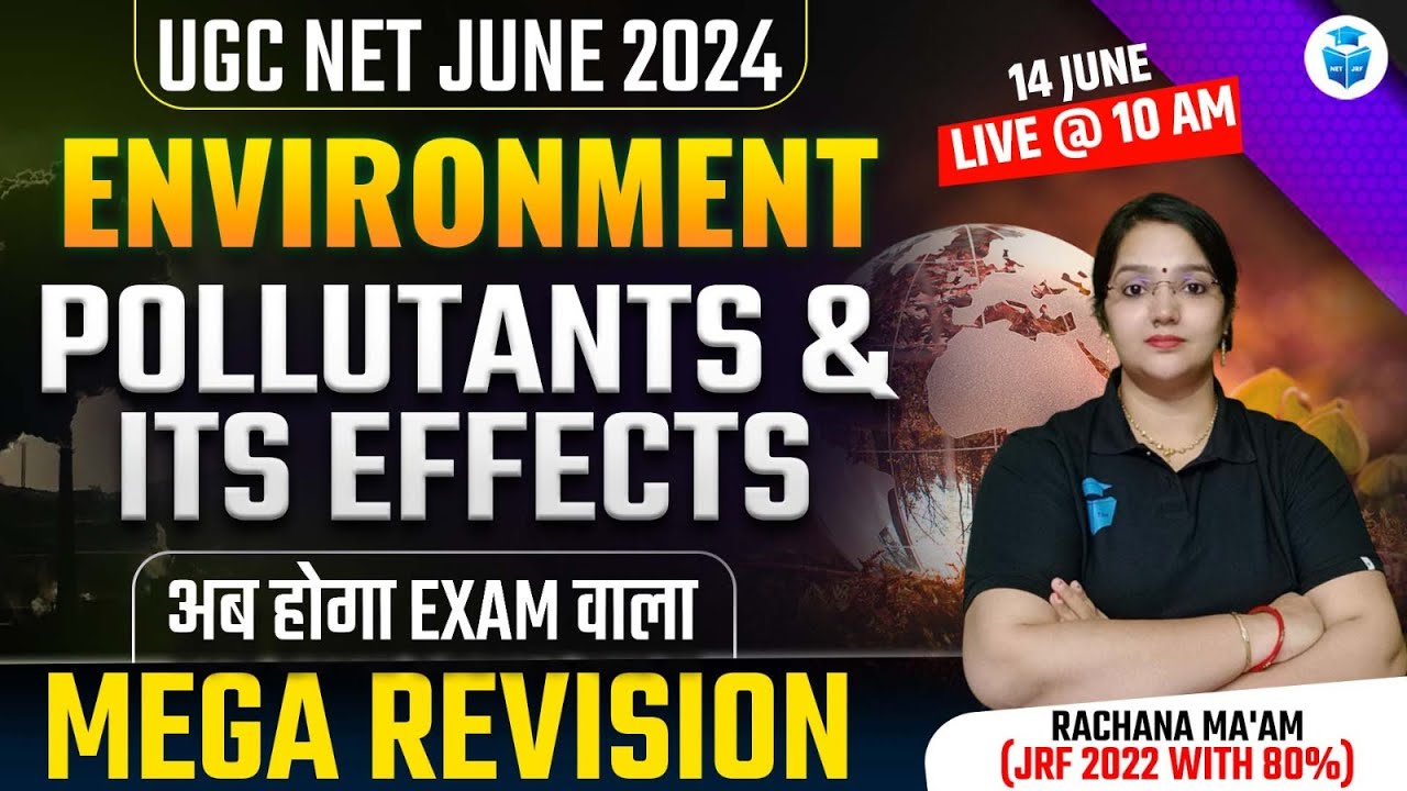 UGC NET Paper 1 Environment | Pollutants & Its Effects Complete Revision | Rachana Mam JRFAdda ...