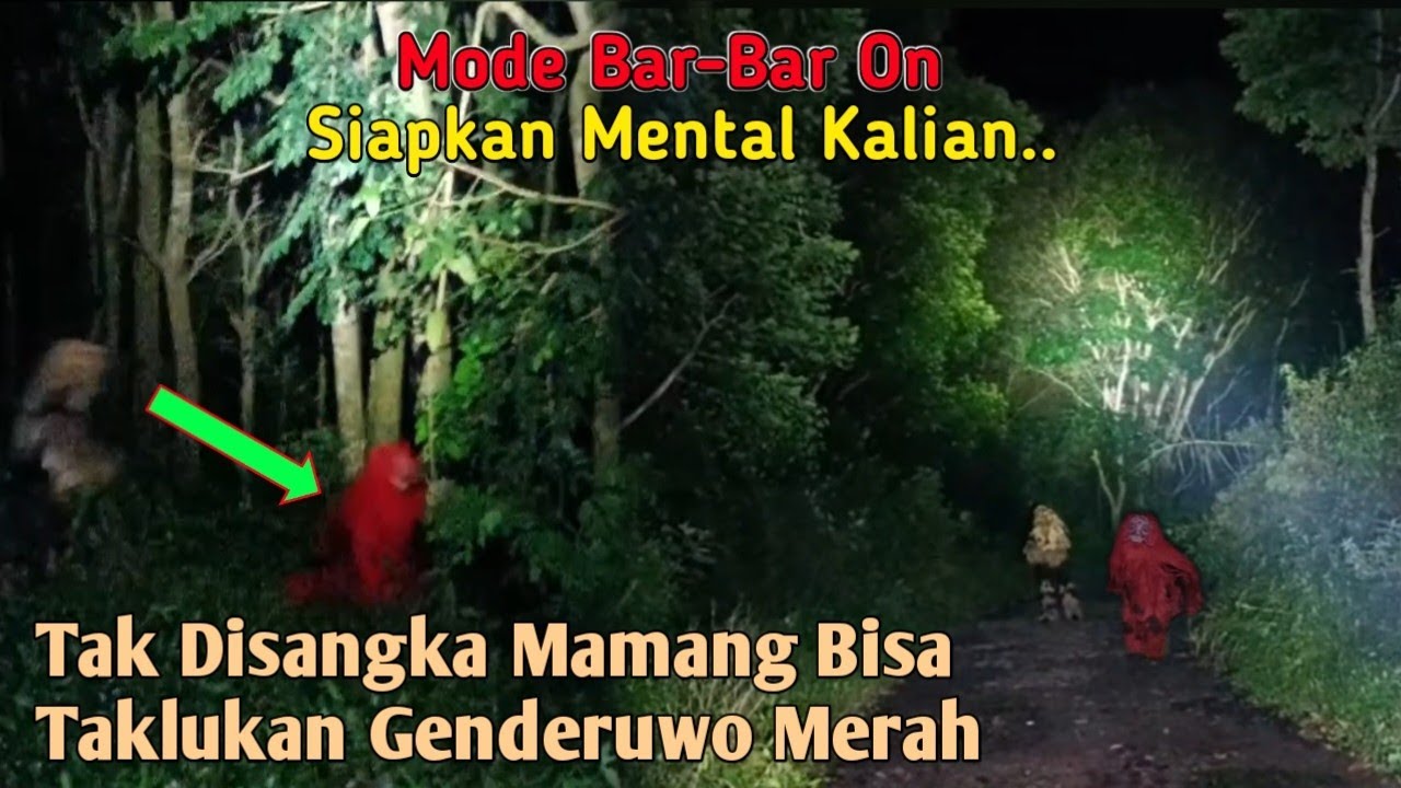 Mode Bar-Bar On!!! Akhirnya Cemplis Sudah Kembali, Genderuwo Merah ...