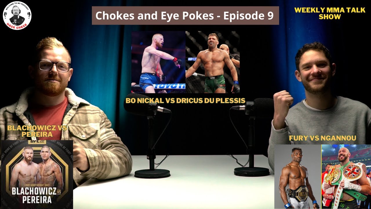 Chokes and Eye Pokes Podcast Episode 9 - Bo Nickal vs Dricus Du Plessis ...