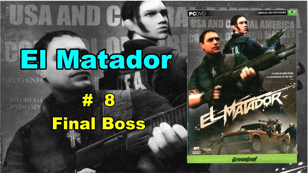 El Matador (PC) # 8 - Final Boss (Walkthrough) - YouTube