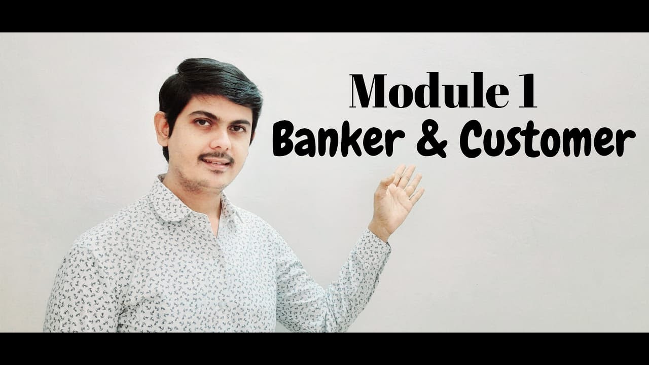 Module 1 Banker and Customer - YouTube