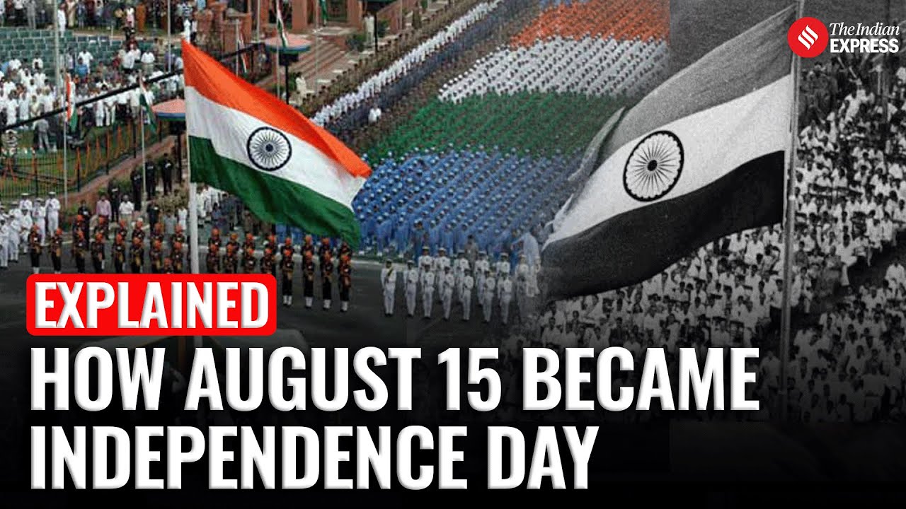 Explained: Why August 15 Became India’s Independence Day Instead of ...