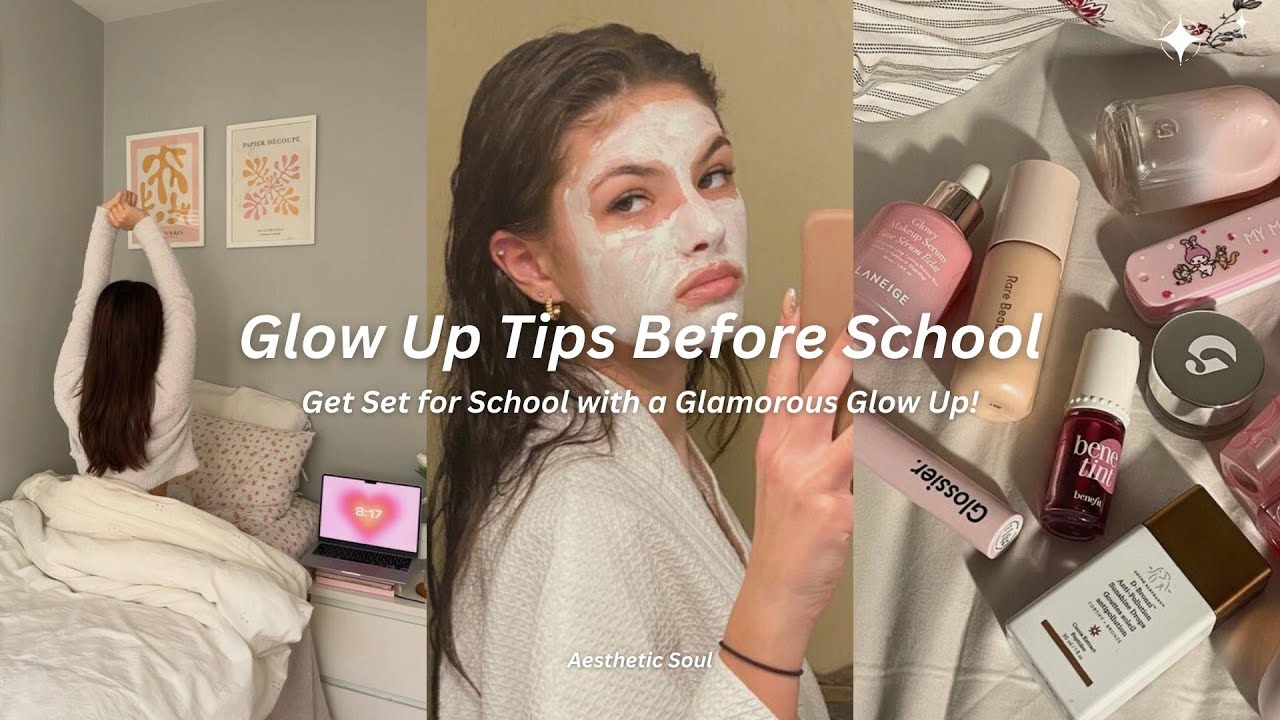 How To Glow Up Before School! (Ultimate Guide) - YouTube