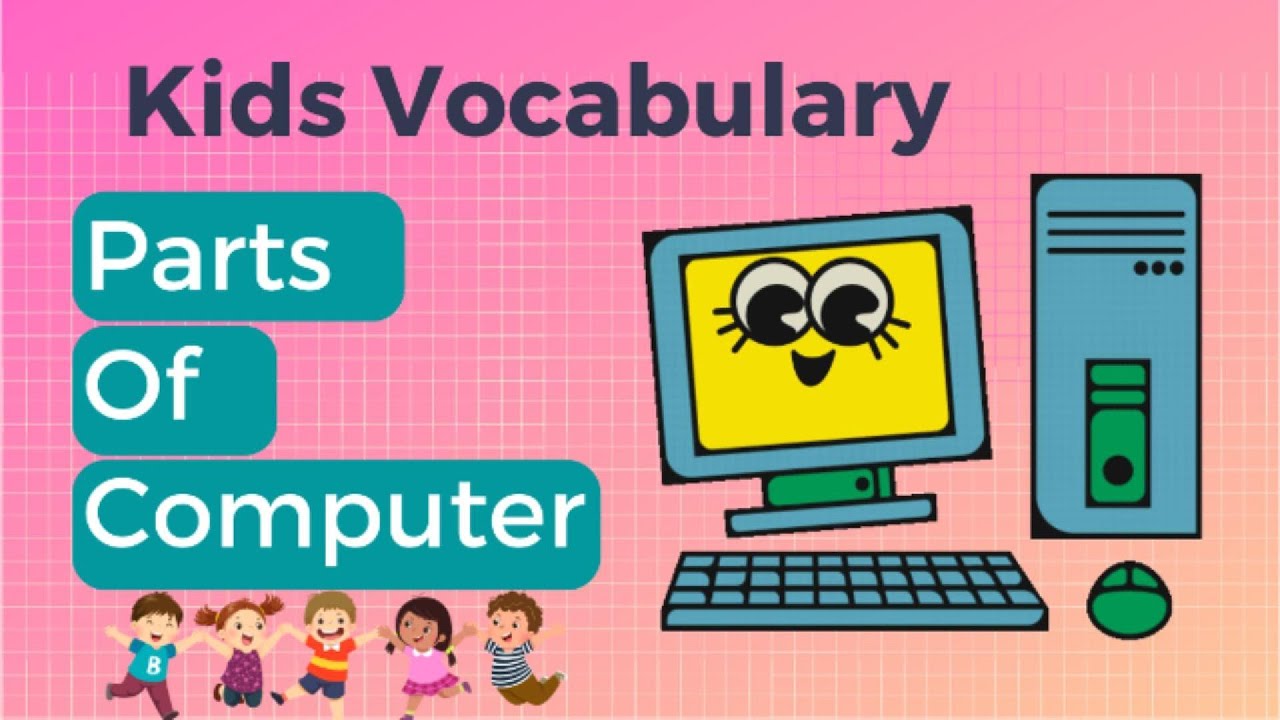 Parts of Computer for kids | Parts of Computer names for class 1 - YouTube