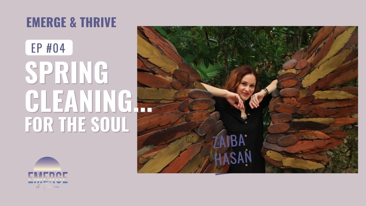 🌸 Spring Cleaning for the Soul: Letting Go & Thriving | Emerge & Thrive Ep. 4 - YouTube