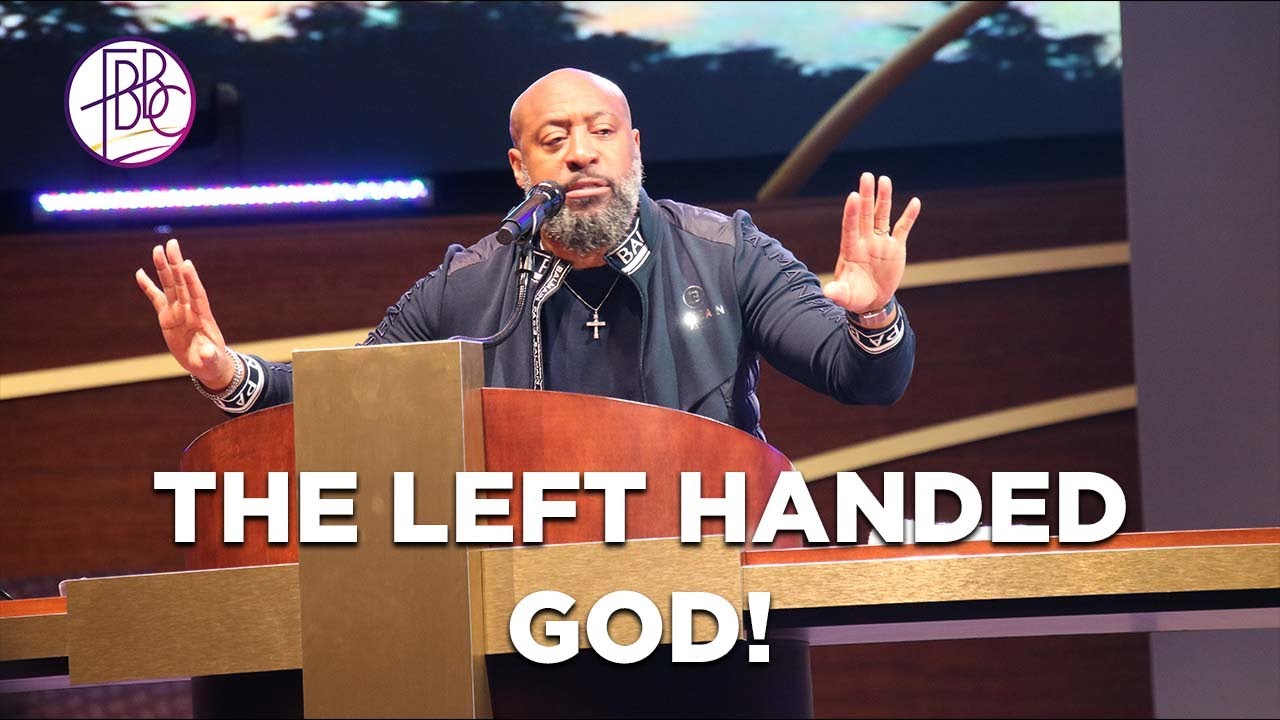 Pastor Tolan Morgan • The Left Handed God • Fellowship Bible Baptist ...