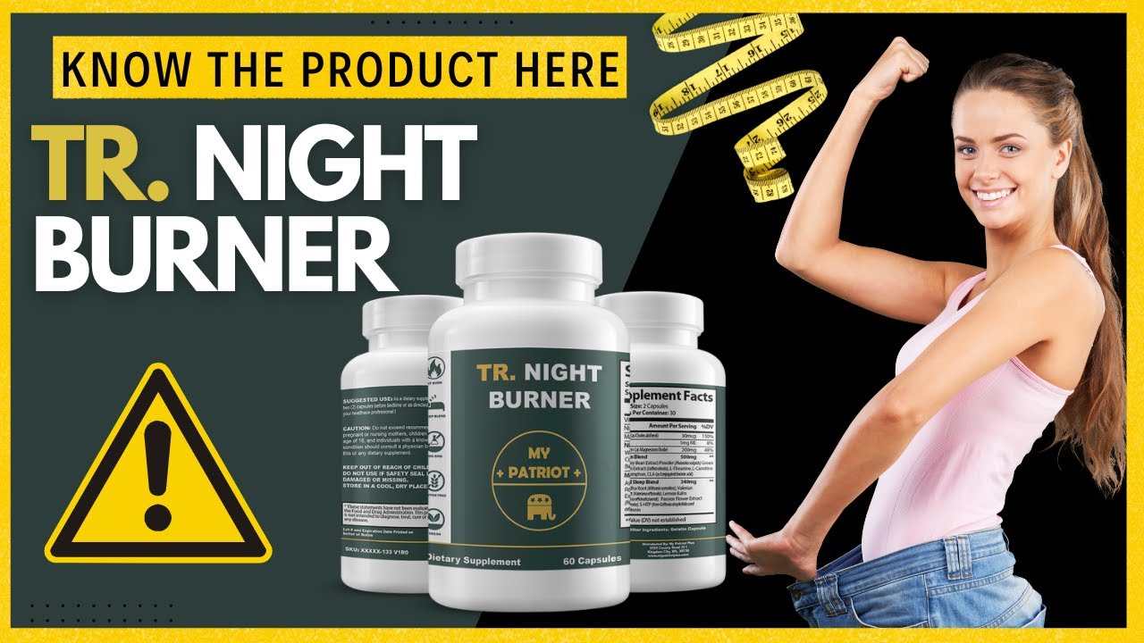 TR. NIGHT BURNER ⚠️ Tr. Night Burner Review - Tr. Night Burner ...