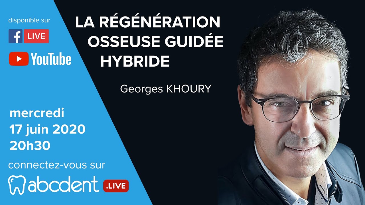 Georges KHOURY - La régénération osseuse hybride - YouTube