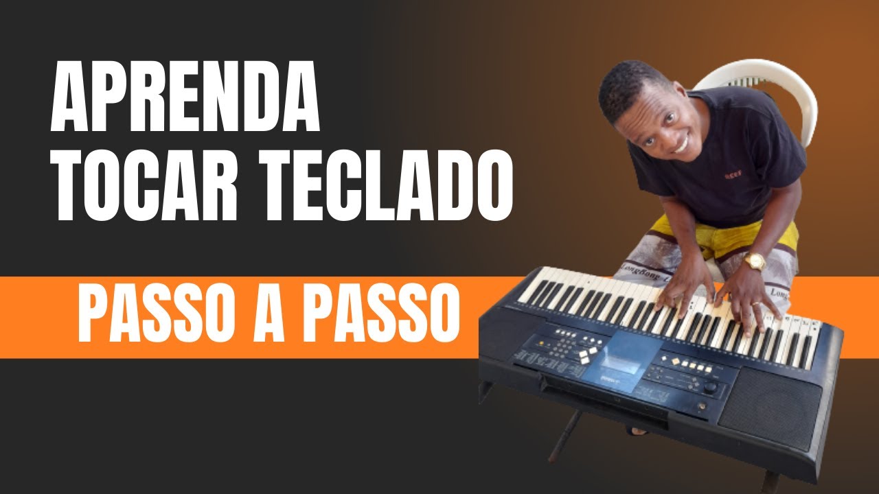 AULA 1: COMO APRENDER A TOCAR O TECLADO DO ZERO ( Passo a Passo) - YouTube