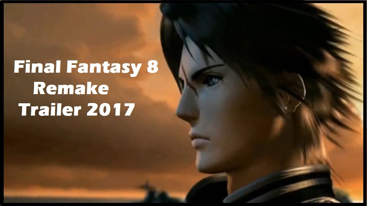 Final Fantasy 8 Remake - Trailer HD 2017 (Fan Made) - YouTube