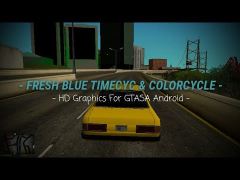 FRESH BLUE TIMECYC & COLORCYCLE FOR GTA SA ANDROID - YouTube