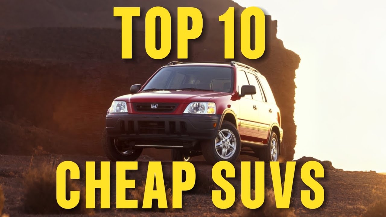 TOP 10 CHEAP SUVS... cheap suvs for normal people - YouTube