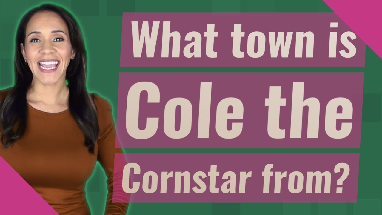 What town is Cole the Cornstar from? - YouTube