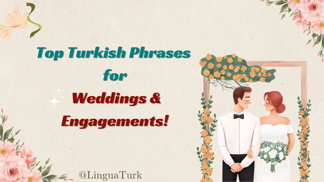Turkish wedding and engagement phrases | wedding wishes in Turkish ...