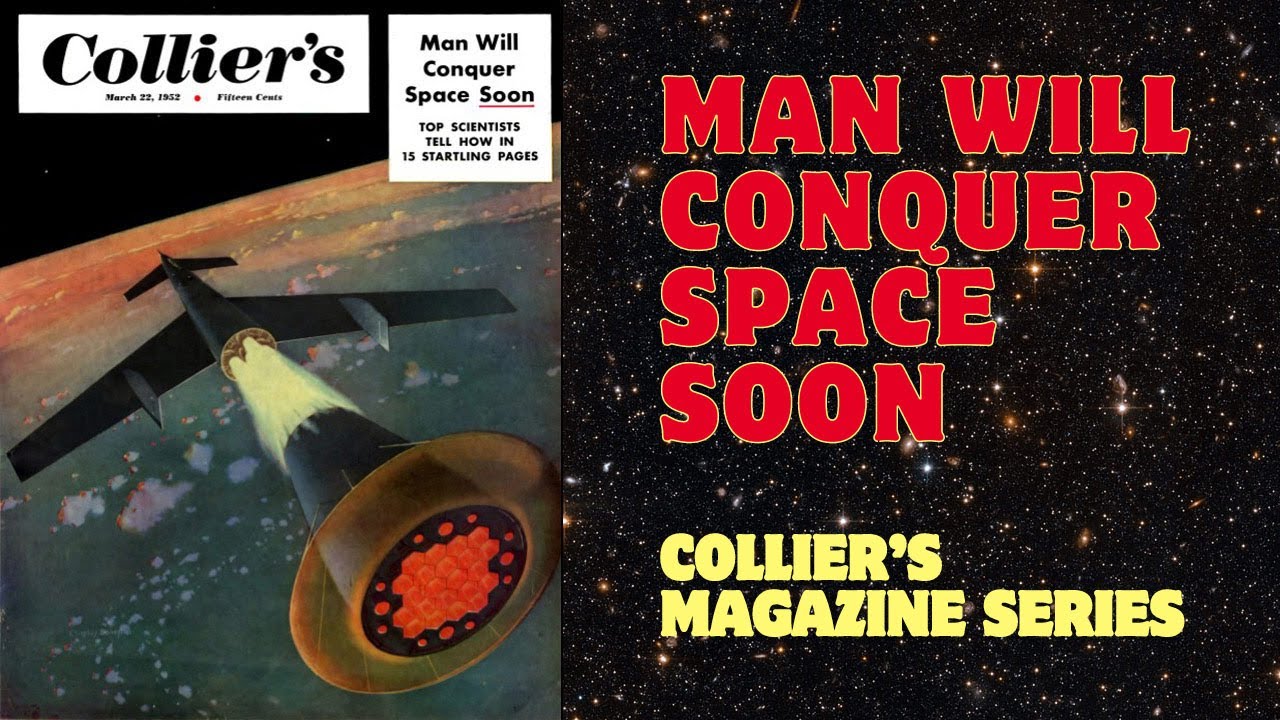 Collier's magazine on the conquest of space - YouTube