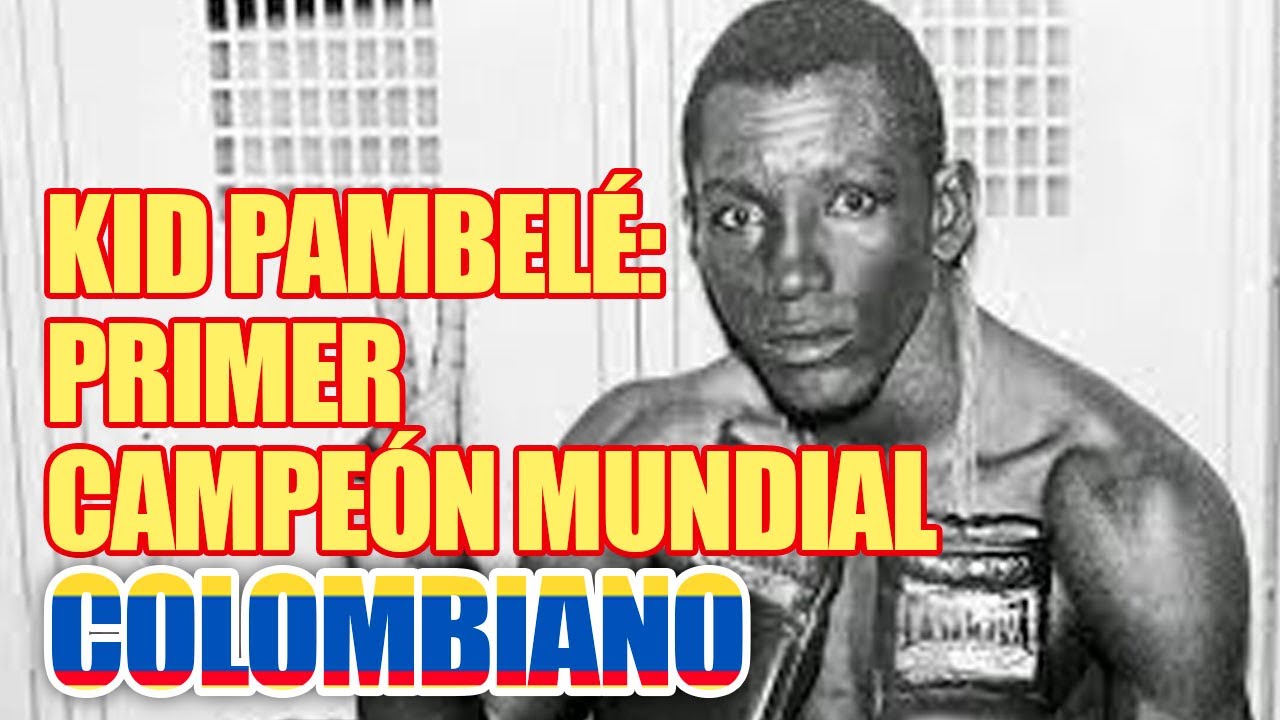 HACE 49 AÑOS KID PAMBELÉ DIO A COLOMBIA SU PRIMERA CORONA MUNDIAL - YouTube