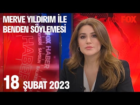 18 Şubat 2023 Merve Yıldırım ile Benden Söylemesi | Deprem Özel