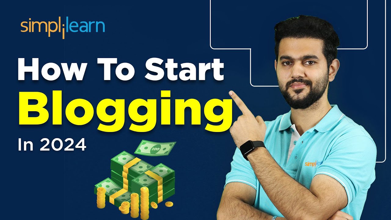 How To Start A Blog In 2024 | Blogging For Beginners | Digital Marketing Tutorial | Simplilearn ...