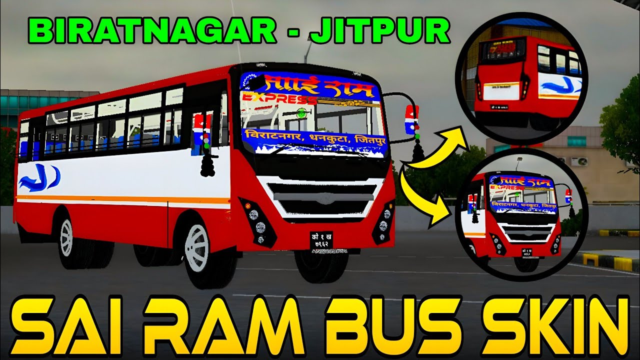 SAIRAM BUS SKIN (3) || BIRATNAGAR - JITPUR || MR. X BUSSID - YouTube