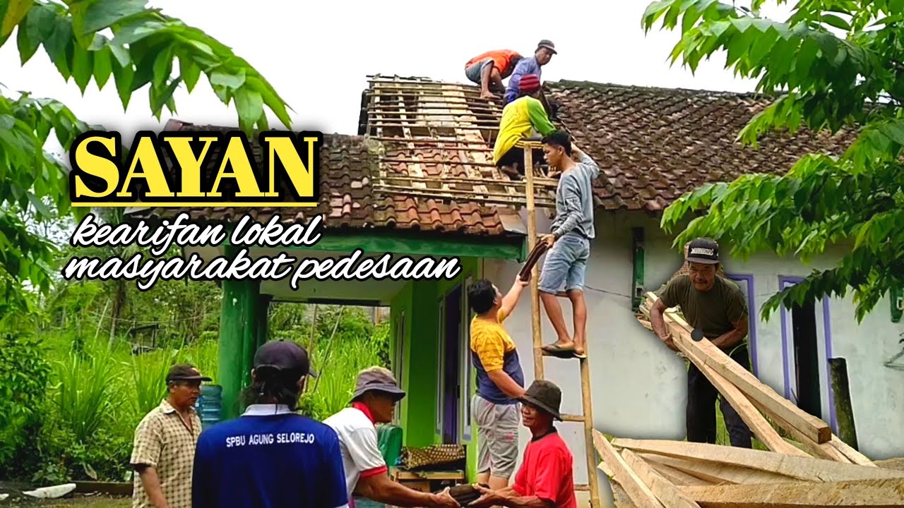 SAYAN | Tradisi gotong royong masyarakat desa dalam membangun rumah - YouTube