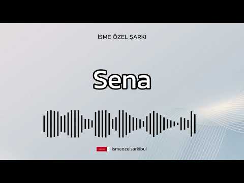 İsme Özel Şarkı . SENA