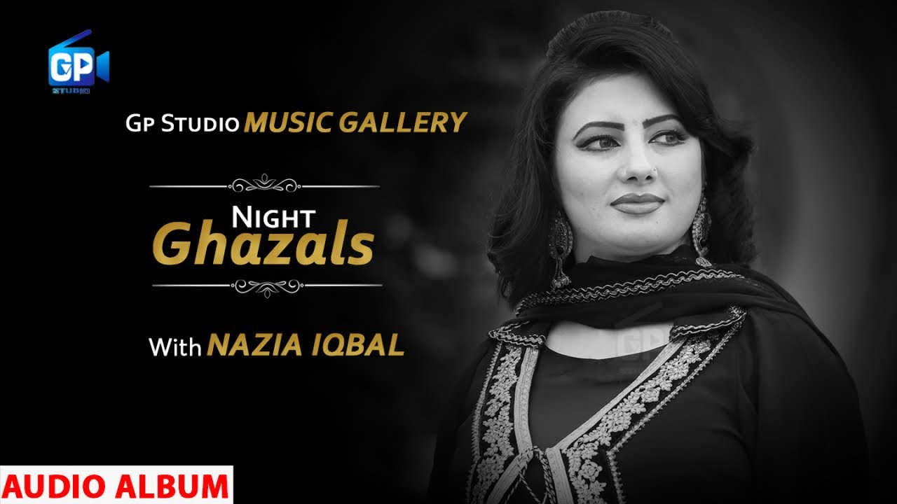 Ghazals Night With Nazia Iqbal | Pashto Songs 2019 | Gp Music Gellary ...