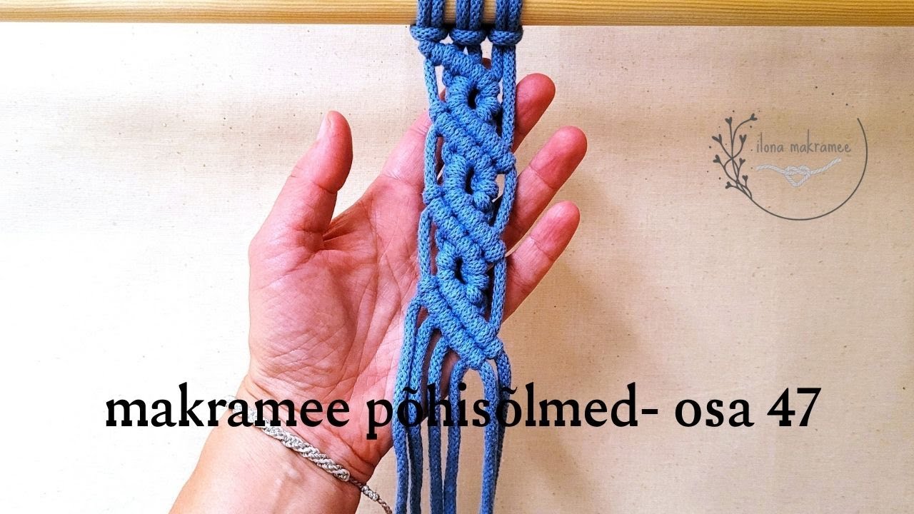 Makramee põhisõlmed - osa 47/ DIY Macrame Tutorial /pattern elements for projects. - YouTube