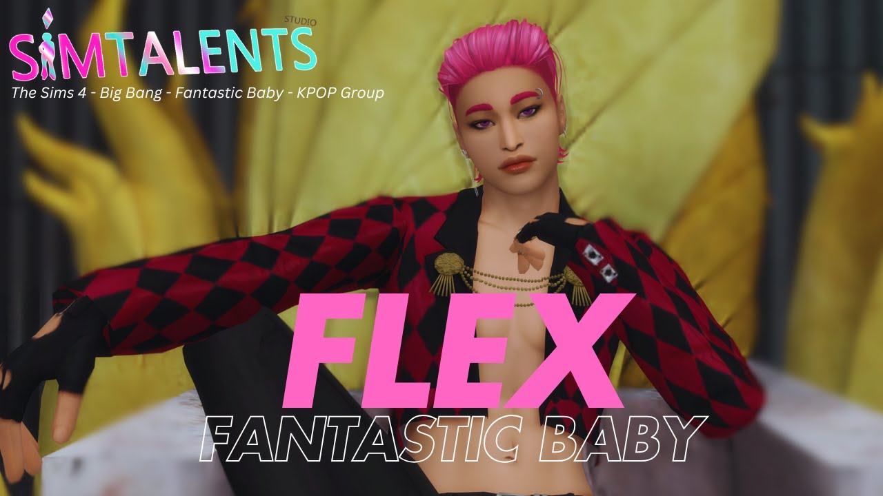 FLEX - Fantastic Baby by BigBang - The Sims 4 (Music Video) 4K - YouTube