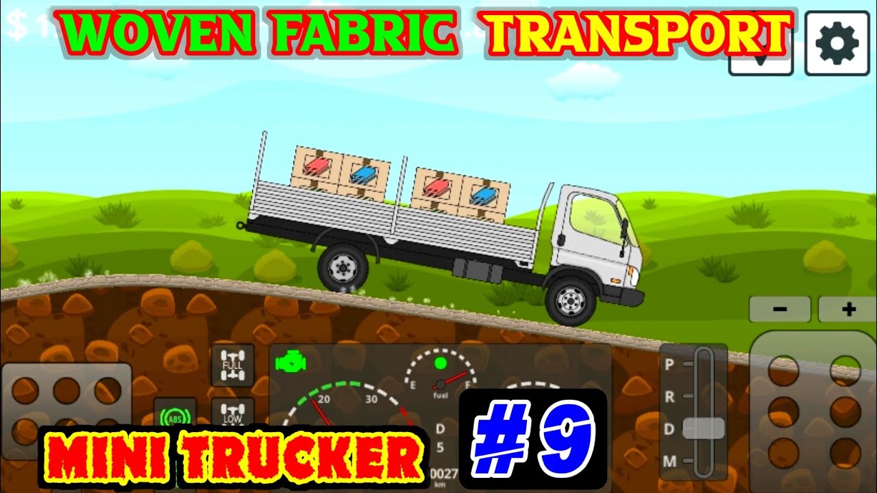 Mini Trucker - ( Woven Fabric Transport ) | Mini Trucker Gameplay #9 ...