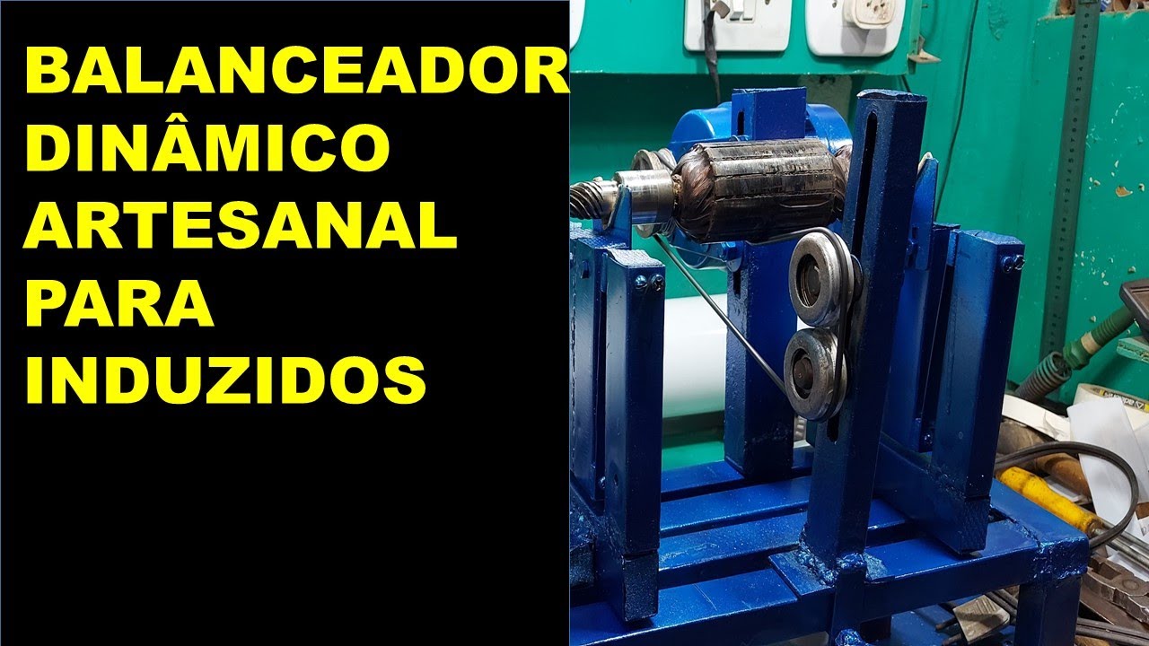 BALANCEADOR DINÂMICO ARTESANAL PARA INDUZIDOS PARTE 1 - YouTube