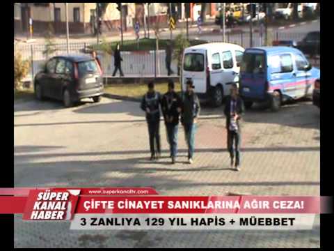 ÇİFTE CİNAYET SANIKLARINA AĞIR CEZA!