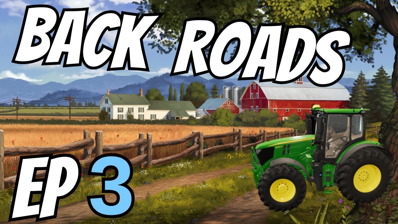 Back Roads County Farm EP 3 Old Gamers Layne and Wayne | Let's Play ...