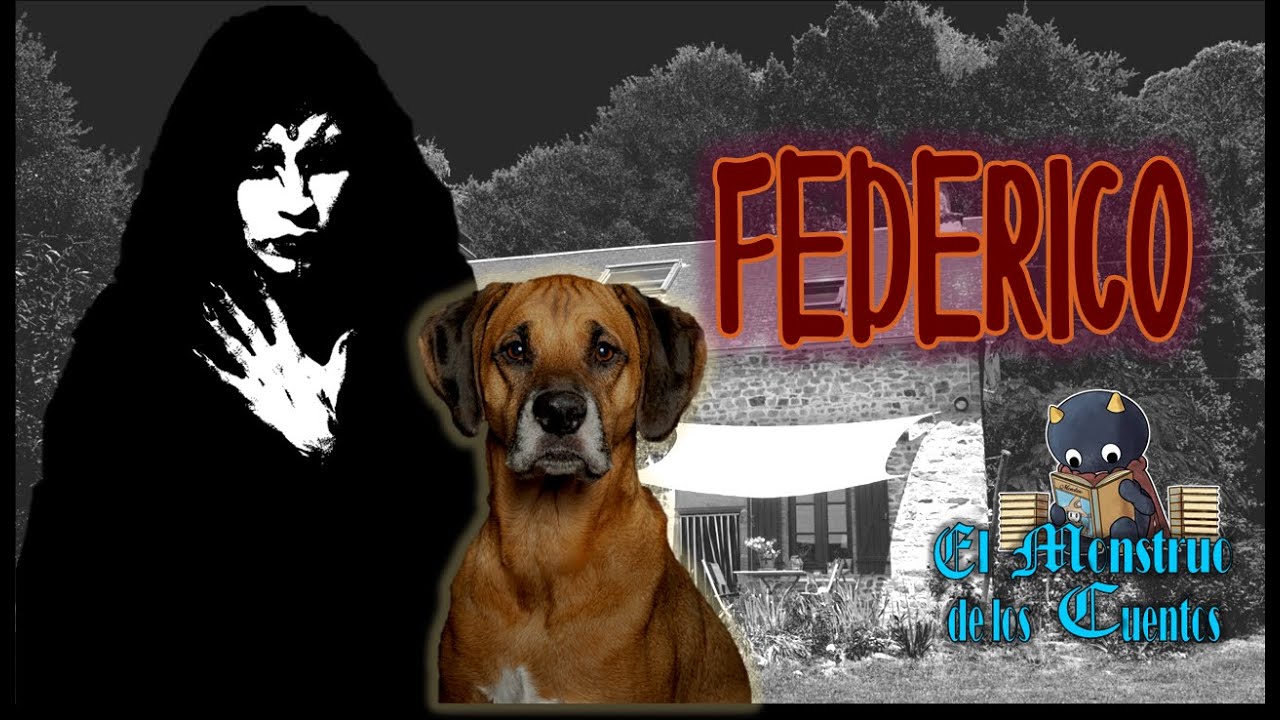 Federico - HISTORIA DE TERROR - YouTube