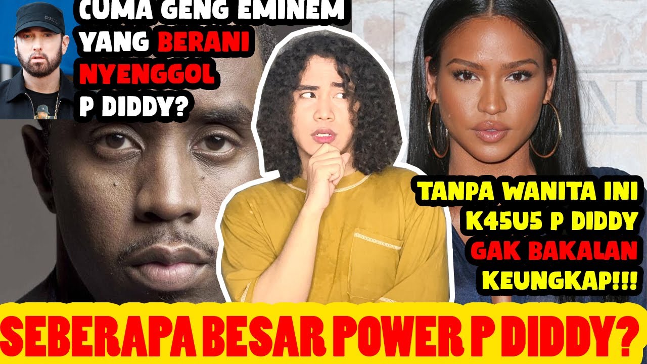 Seberapa Besar Power P Diddy Sampai Banyak Yang Tunduk & Siapa Cassie ...