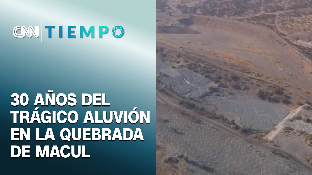 Aluvión Quebrada de Macul: Los desafíos pendientes tras 30 años | CNN ...