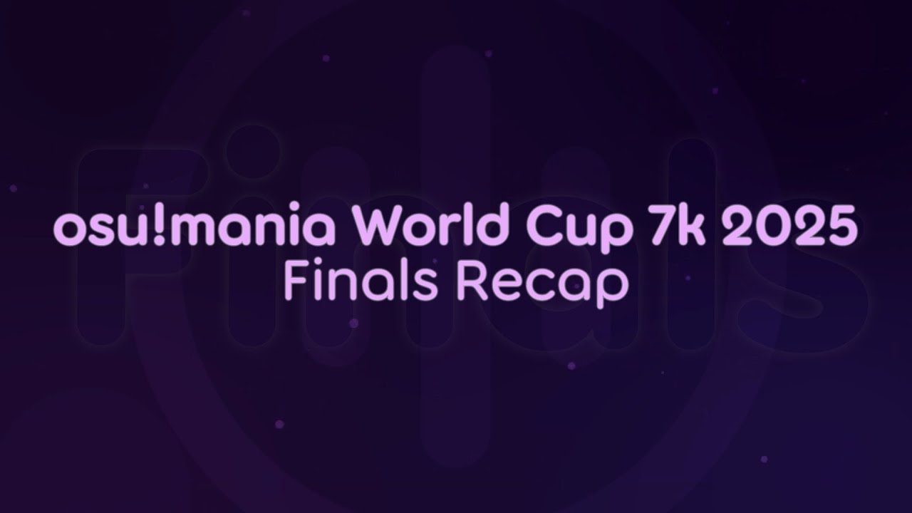osu! mania World Cup 7K 2025 Finals Recap - YouTube