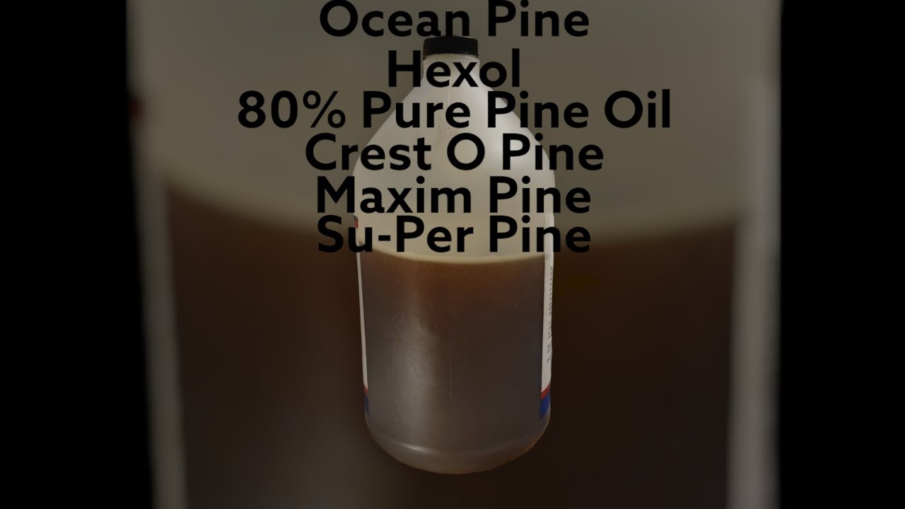 80% PURE PINE OIL, OCEAN PINE, HEXOL, SU-PER PINE, CREST O PINE ...