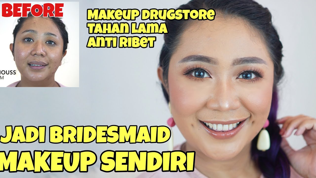 BRIDESMAID MAKEUP TUTORIAL, JADI BRIDESMAID MAKEUP SENDIRI PAKE PRODUK ...