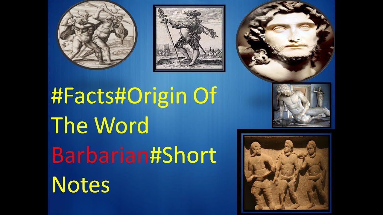 #Facts#Origin Of The Word "Barbarian"#Short Notes - YouTube