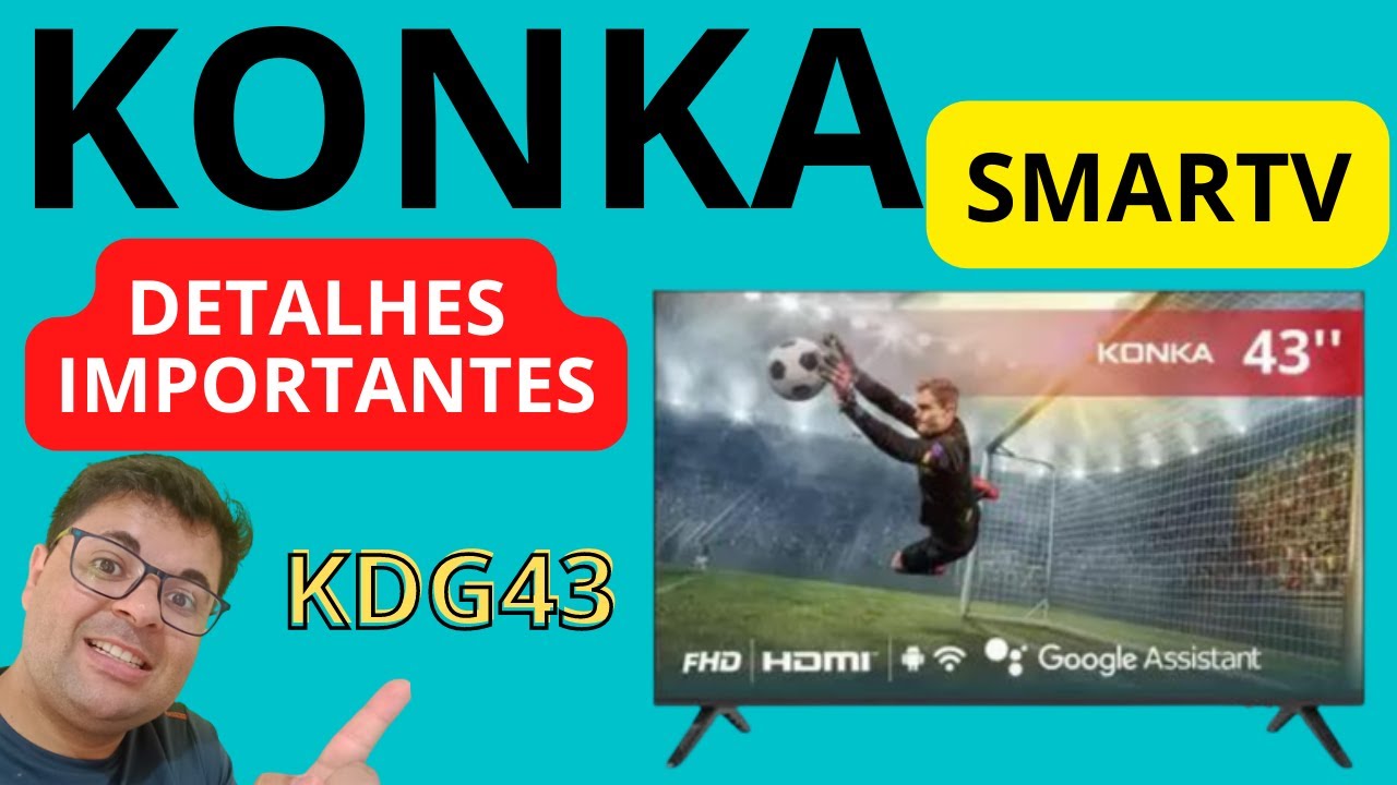 VALE A PENA A SMARTV KONKA MOSTRO COM DETALHES IMPORTANTES OS ...