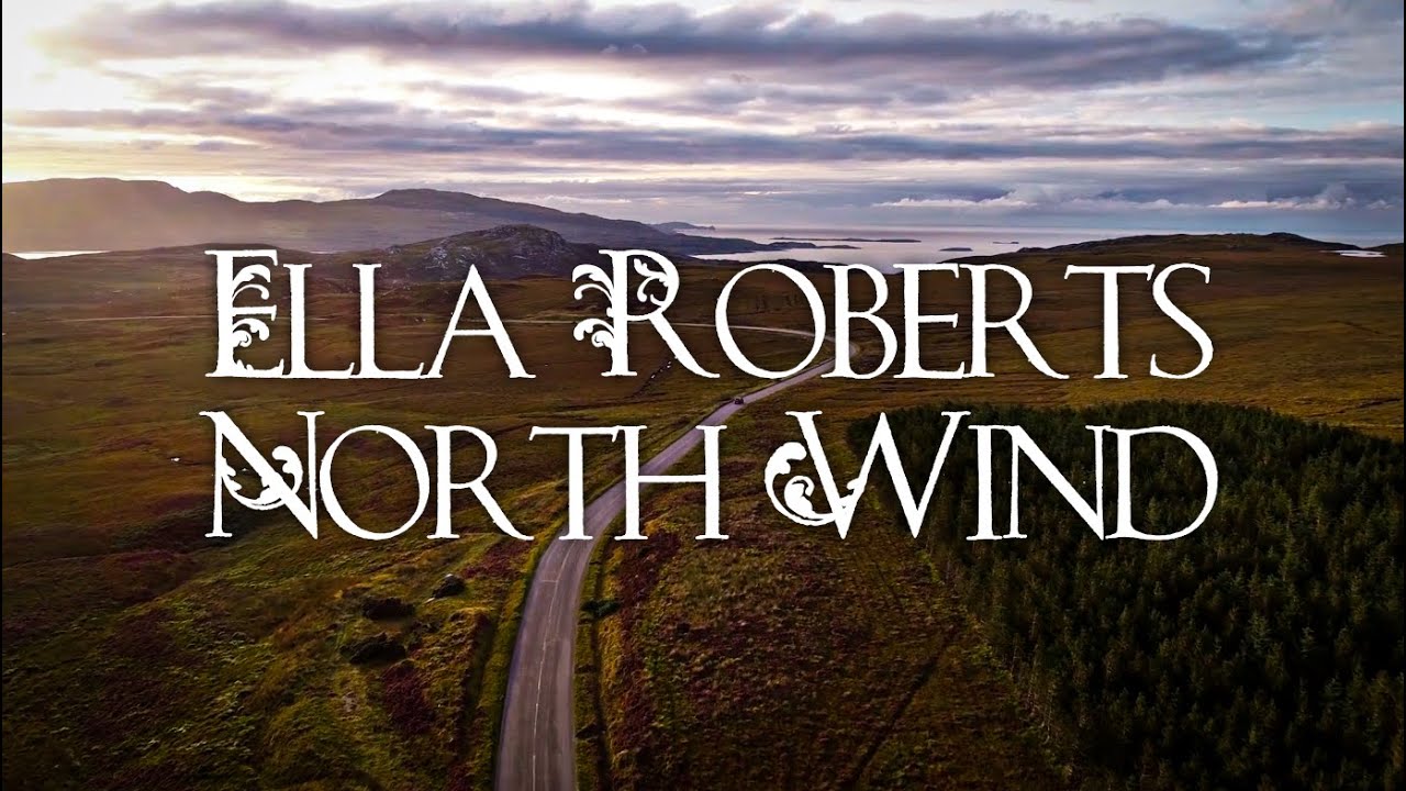 Ella Roberts - North Wind (Lyrics) - YouTube