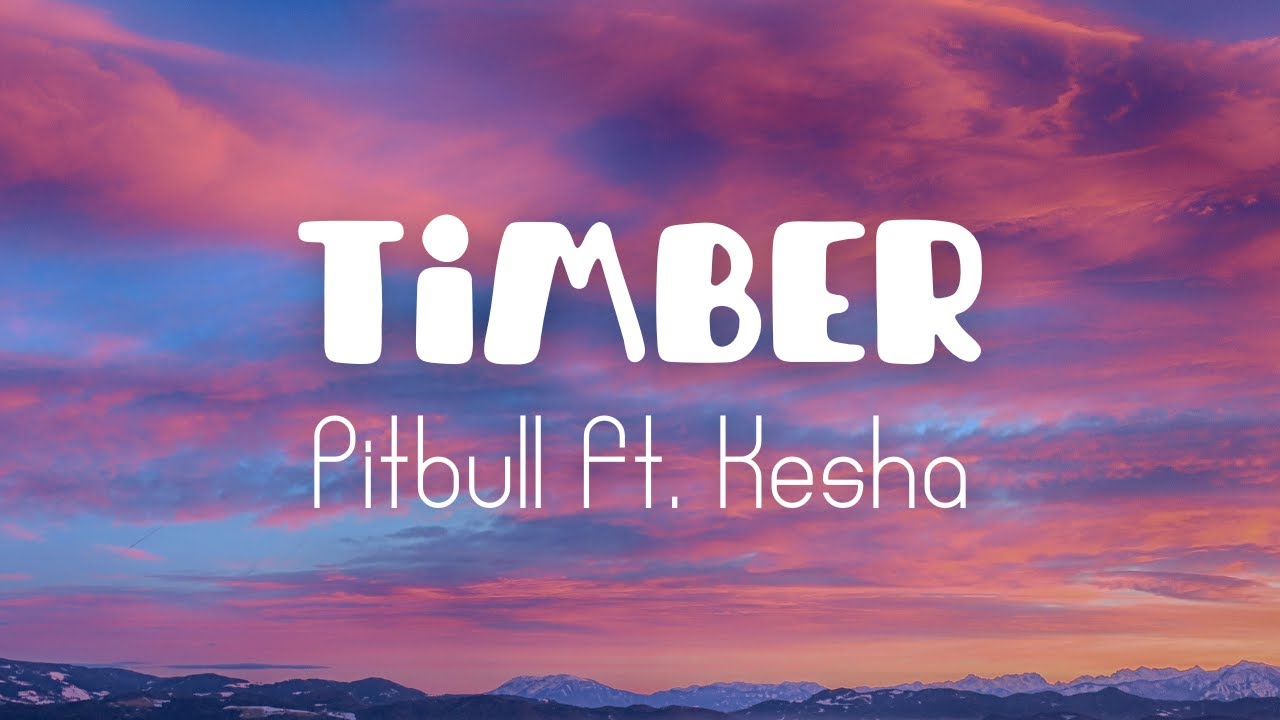 Pitbull - Timber (Lyrics) ft. Ke$ha | 4K - YouTube