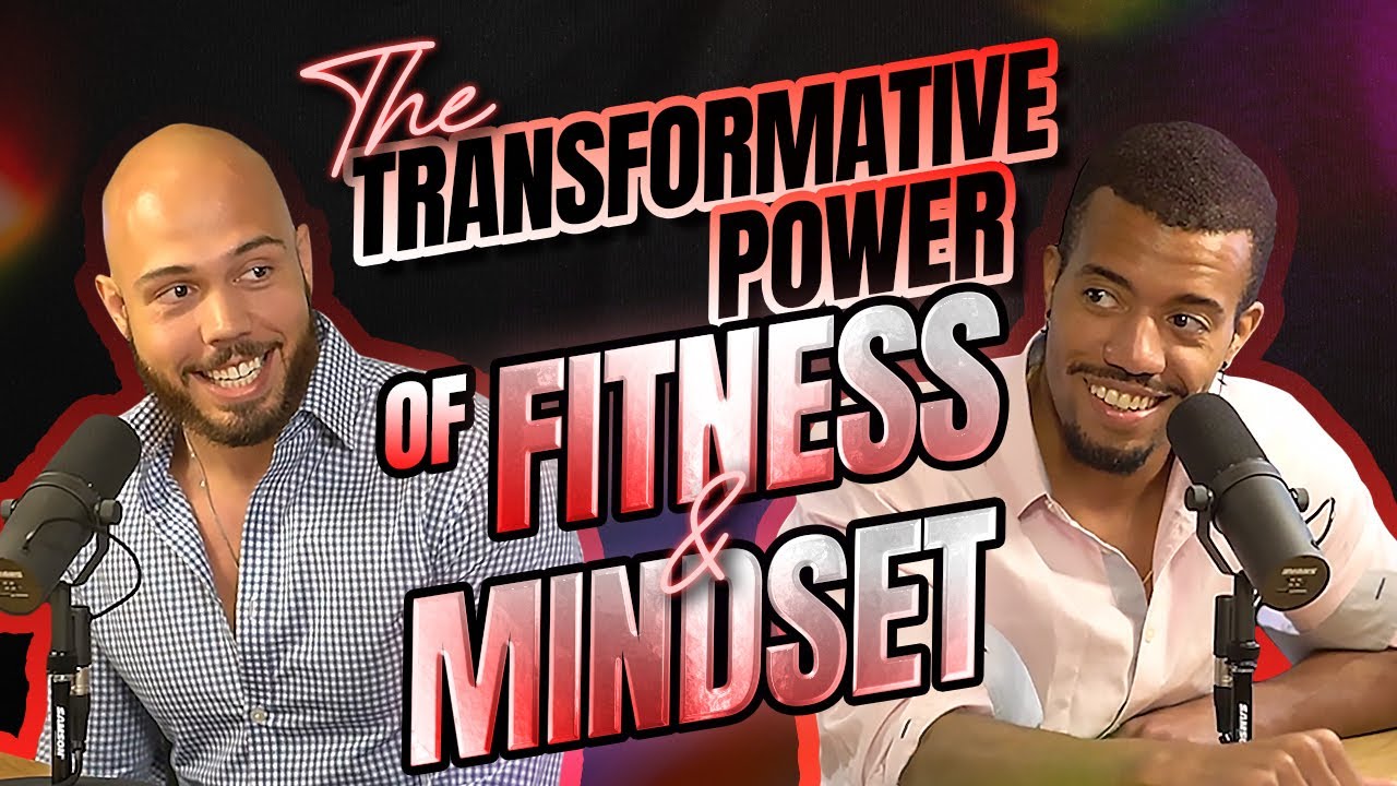 The Transformative Power of Fitness and Mindset - YouTube