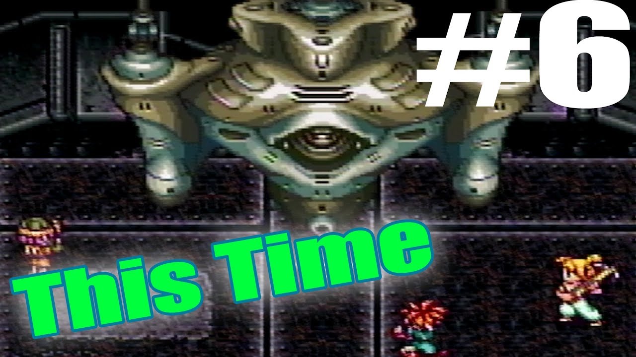 Robo Rematch! - Chrono Trigger ep.6 - YouTube