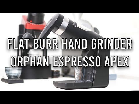 FLAT BURR HAND GRINDER - Orphan Espresso Apex Review - YouTube
