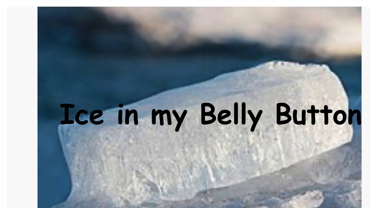 ICE IN MY BELLY BUTTON - By JayOhEe - YouTube