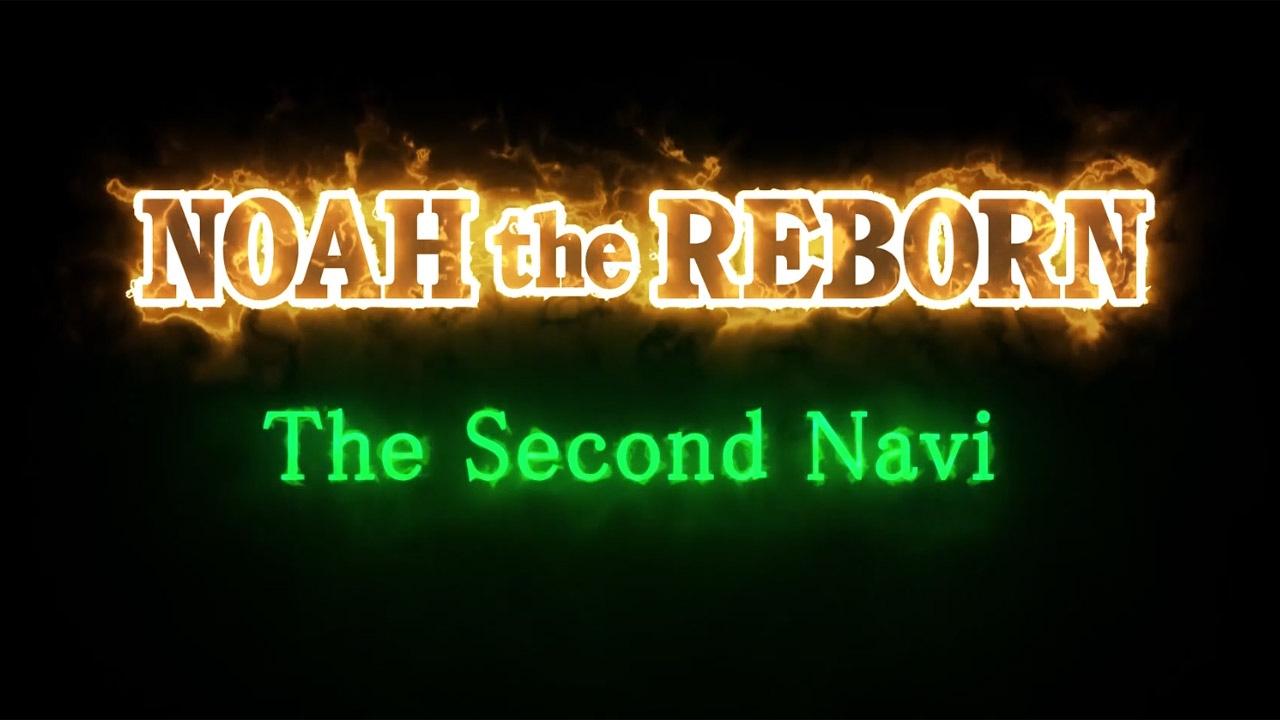 NOAH the REBORN ～ The Second Navi PV - YouTube