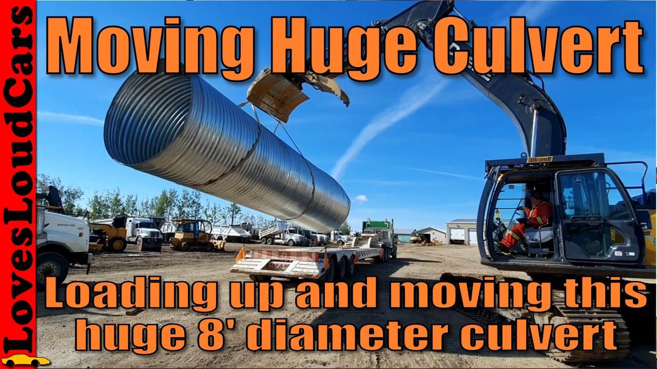 Loading and hauling a Culvert 8 feet in diameter. - YouTube